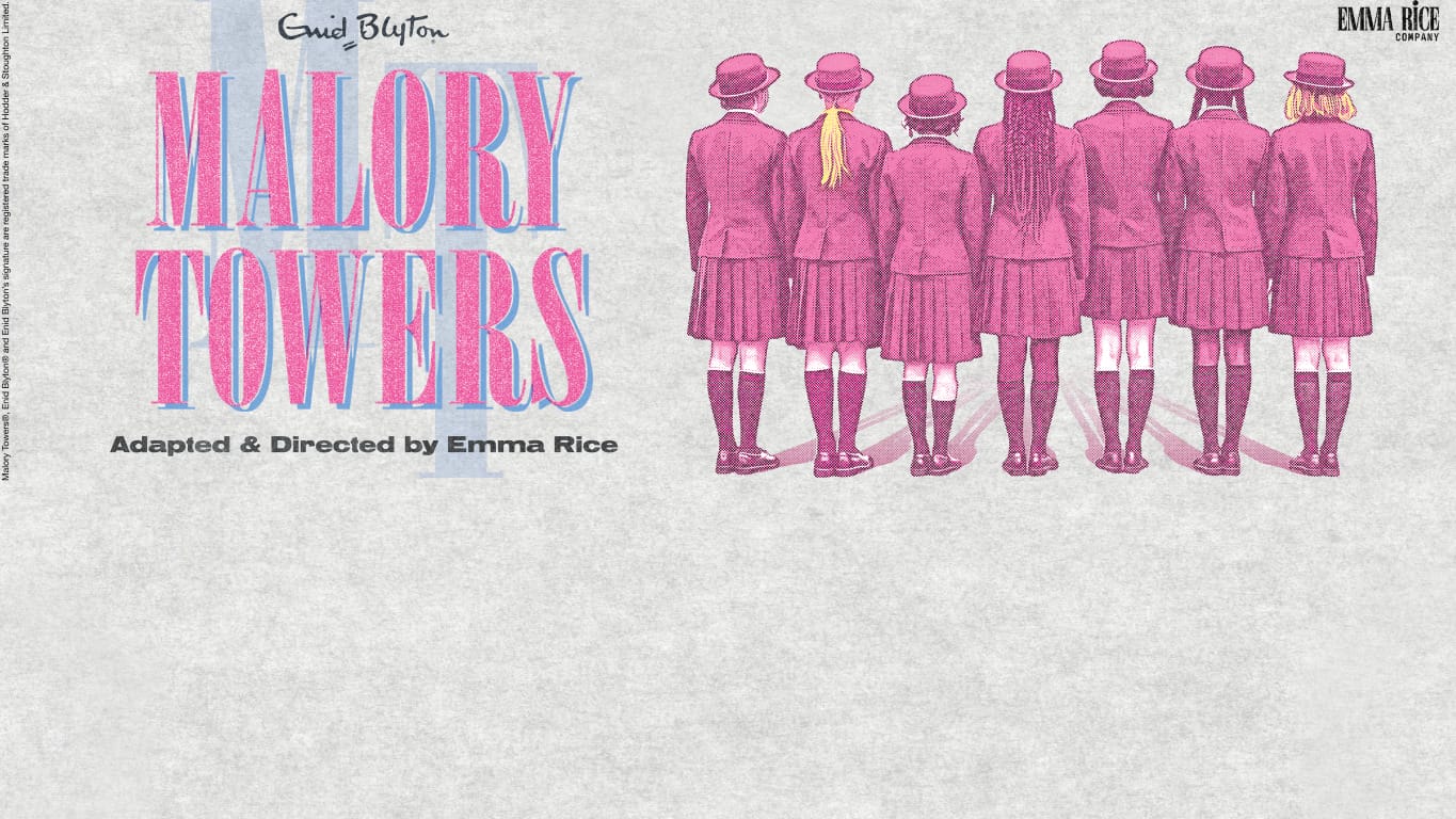 Malory Towers - Liverpool Everyman & Playhouse Theatres